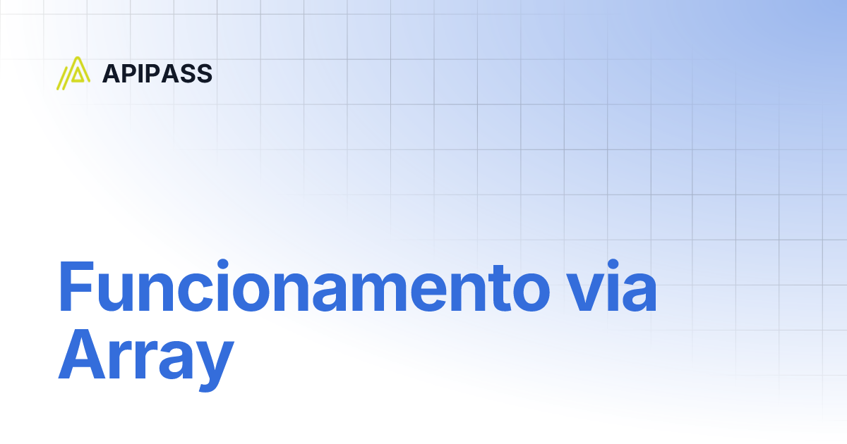 Funcionamento via Array | APIPASS